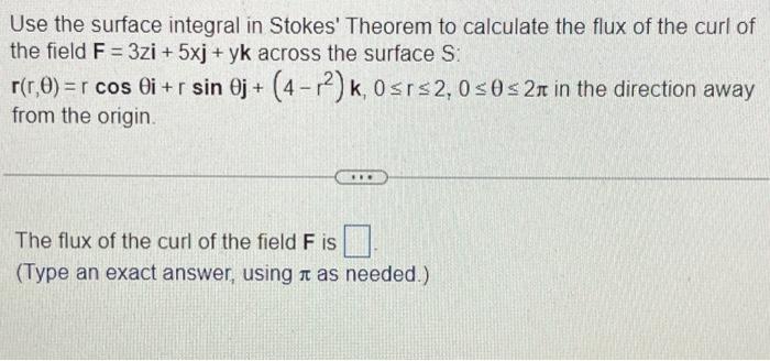 Solved Use the surface integral in Stokes' Theorem to | Chegg.com