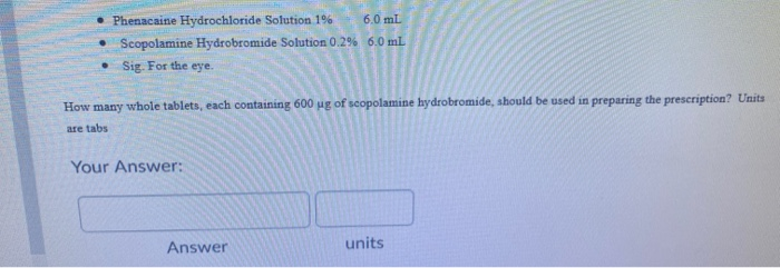 Solved • Phenacaine Hydrochloride Solution 1% 6.0 ml • | Chegg.com