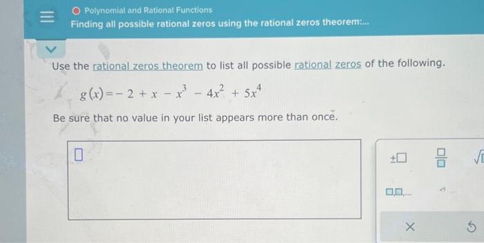 Solved Use the rational zeros theorem to list all possible | Chegg.com