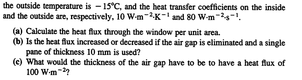 Solved PROBLEM 6.3A thermal window is ﻿constructed of ﻿two | Chegg.com