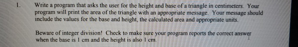 Solved 1. Write a program that asks the user for the height | Chegg.com