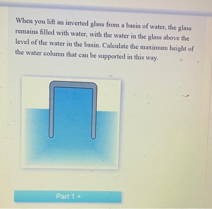 Solved When you lift an inverted glass from a basin of | Chegg.com