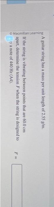 Solved A guitar string has a mass per unit length of 2.55 | Chegg.com