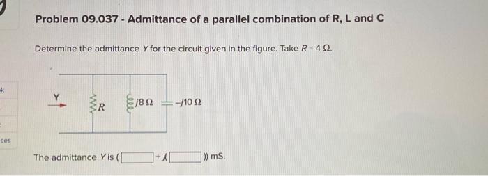 Solved k ces Problem 09.037 - Admittance of a parallel | Chegg.com