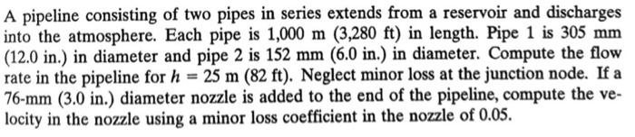Solved A pipeline consisting of two pipes in series extends | Chegg.com