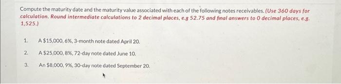 Solved Compute the maturity date and the maturity value | Chegg.com