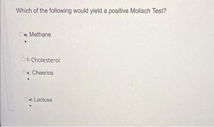 Solved Which of the following would yield a positive Molisch | Chegg.com