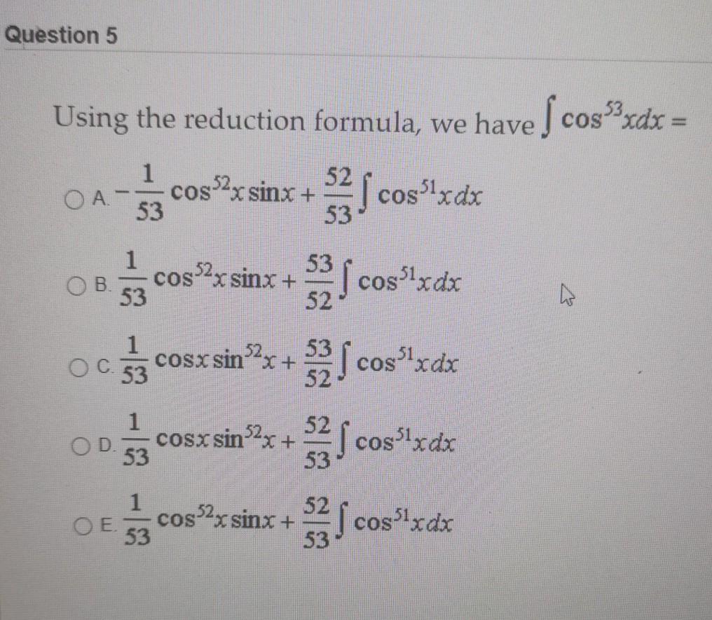 Solved Question 5 ОА. 1 cos2x sinx + 53 Using the reduction | Chegg.com