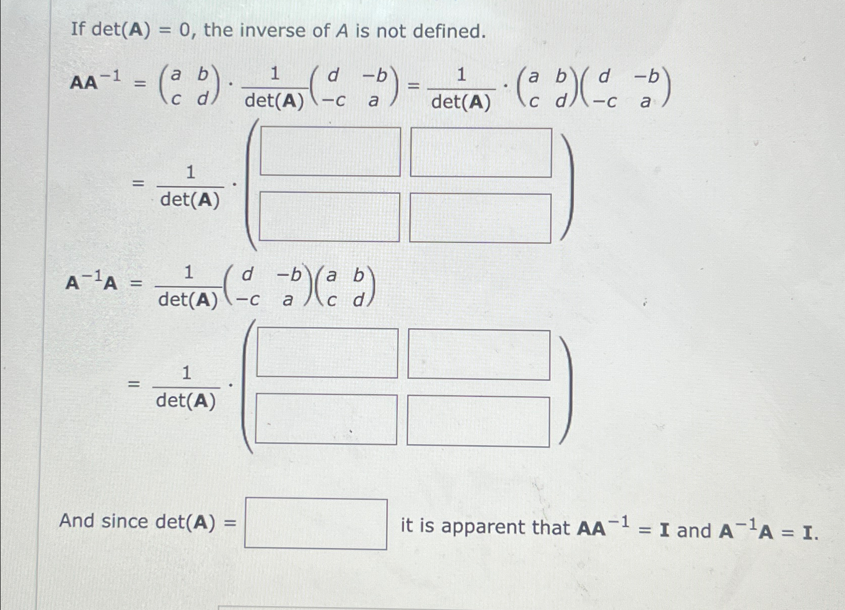 Solved If det(A)=0, ﻿the inverse of A ﻿is not defined.And | Chegg.com