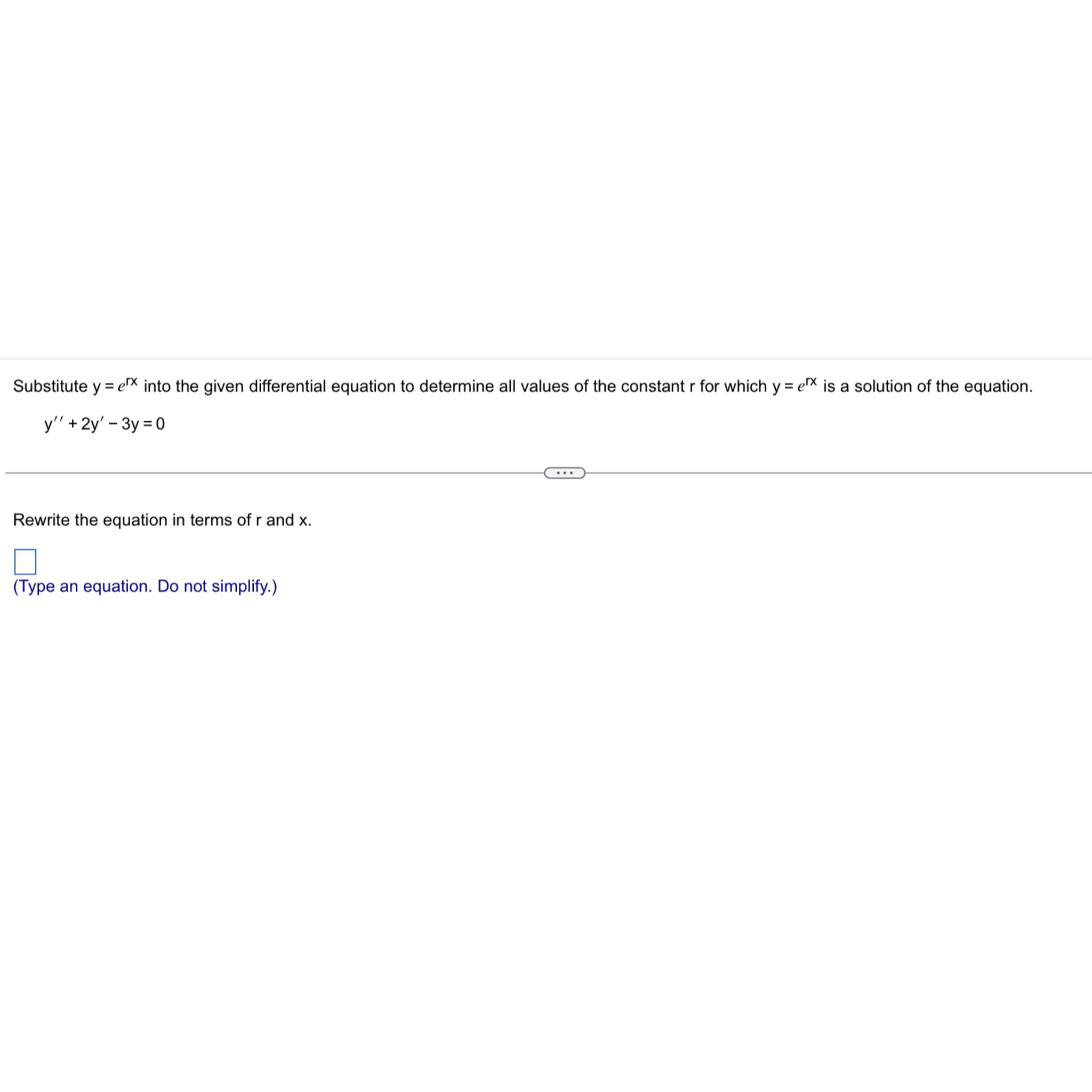 Solved Substitute y=erx ﻿into the given differential | Chegg.com