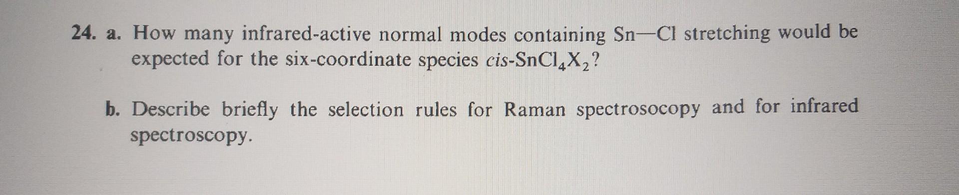 Solved 4. a. How many infrared-active normal modes | Chegg.com