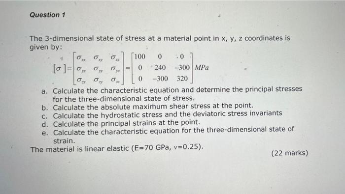 Solved Question 1 64 63 0. The 3-dimensional state of stress | Chegg.com