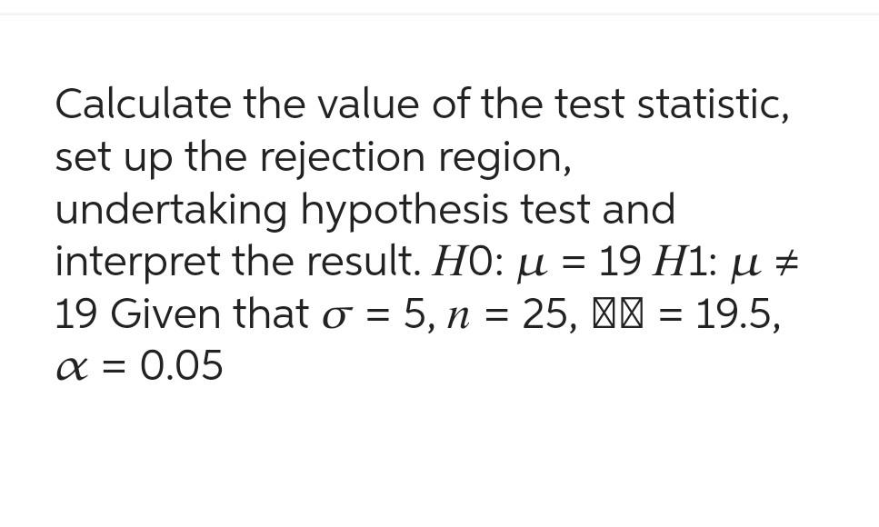 Solved Calculate the value of the test statistic, set up the | Chegg.com