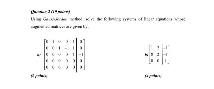 Solved Question 2 (10 points) Using Gauss-Jordan method, | Chegg.com