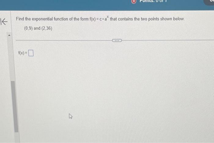Solved Find the exponential function of the form f(x)=c⋅ax | Chegg.com