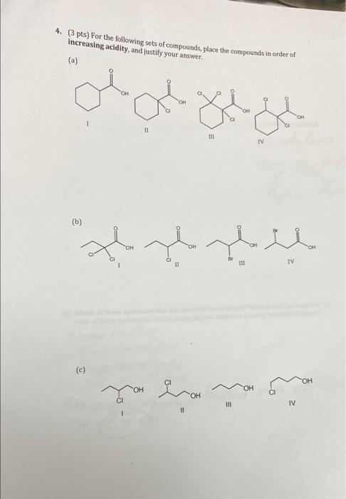 Solved 4. 3 pts) For the following sets of compounds, place | Chegg.com