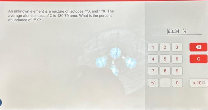 Solved An unknown element is a mixture of isotopes 12⁹X and | Chegg.com
