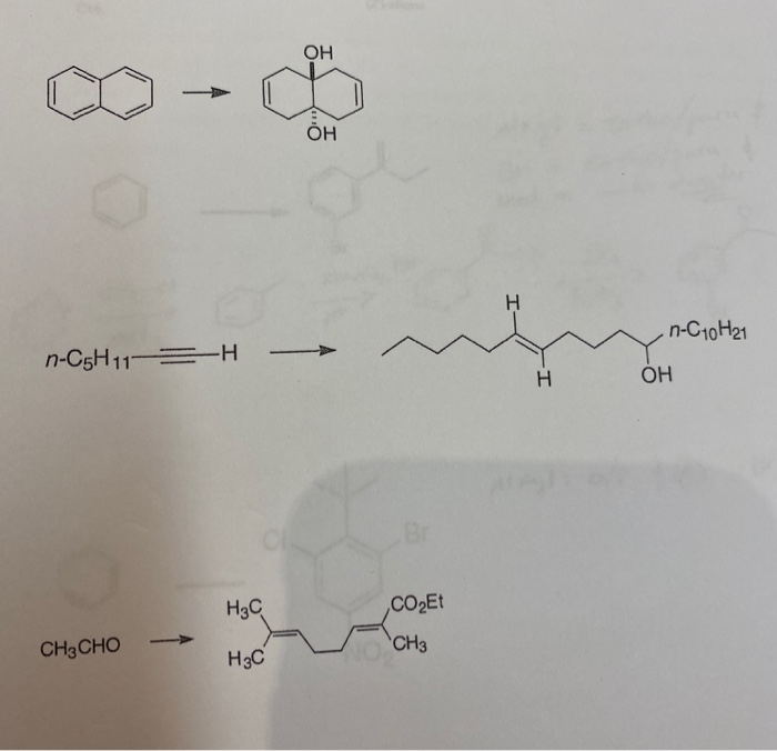 ОН ОН І n-C10H21 n-C5H11 -н Н ОН H3C ,CO2Et CH3CHO | Chegg.com