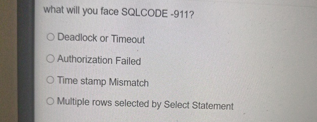 Solved what will you face SQLCODE -911?Deadlock or | Chegg.com