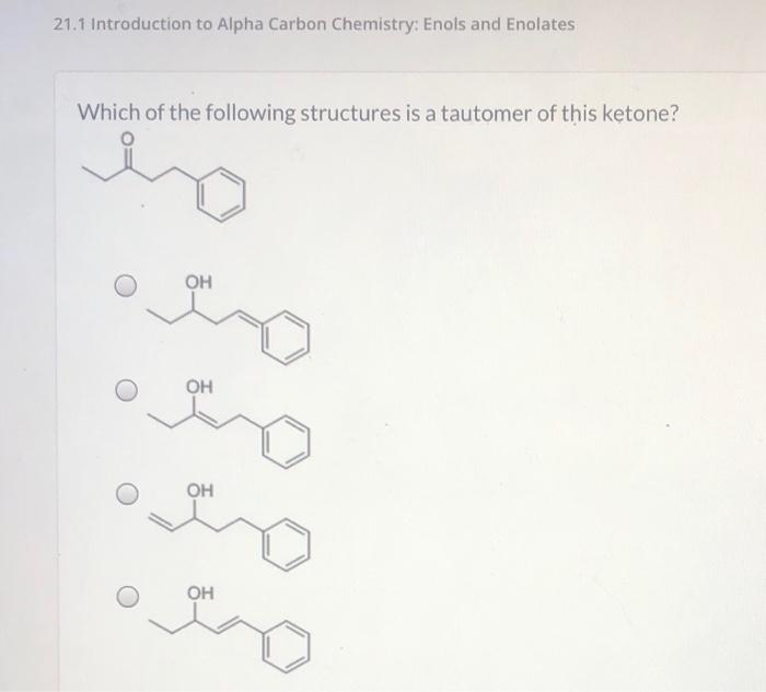 Solved 21.1 Introduction to Alpha Carbon Chemistry: Enols | Chegg.com