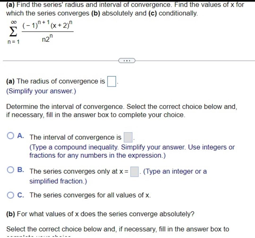 Solved (a) Find the series' radius and interval of | Chegg.com