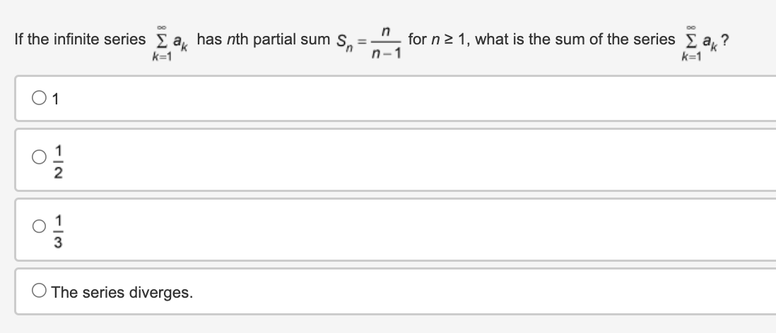 Solved If the infinite series ∑k=1∞ak ﻿has nth partial sum | Chegg.com