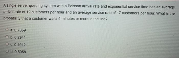 Solved A single server queuing system with a Poisson arrival | Chegg.com