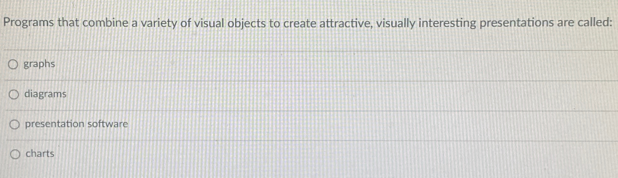 Solved Programs that combine a variety of visual objects to | Chegg.com