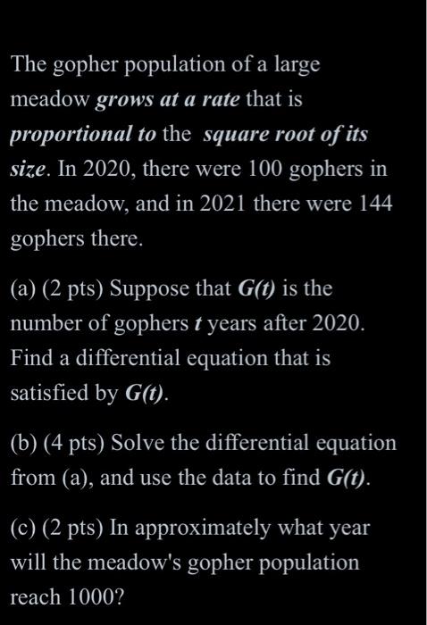 Solved The gopher population of a large meadow grows at a | Chegg.com