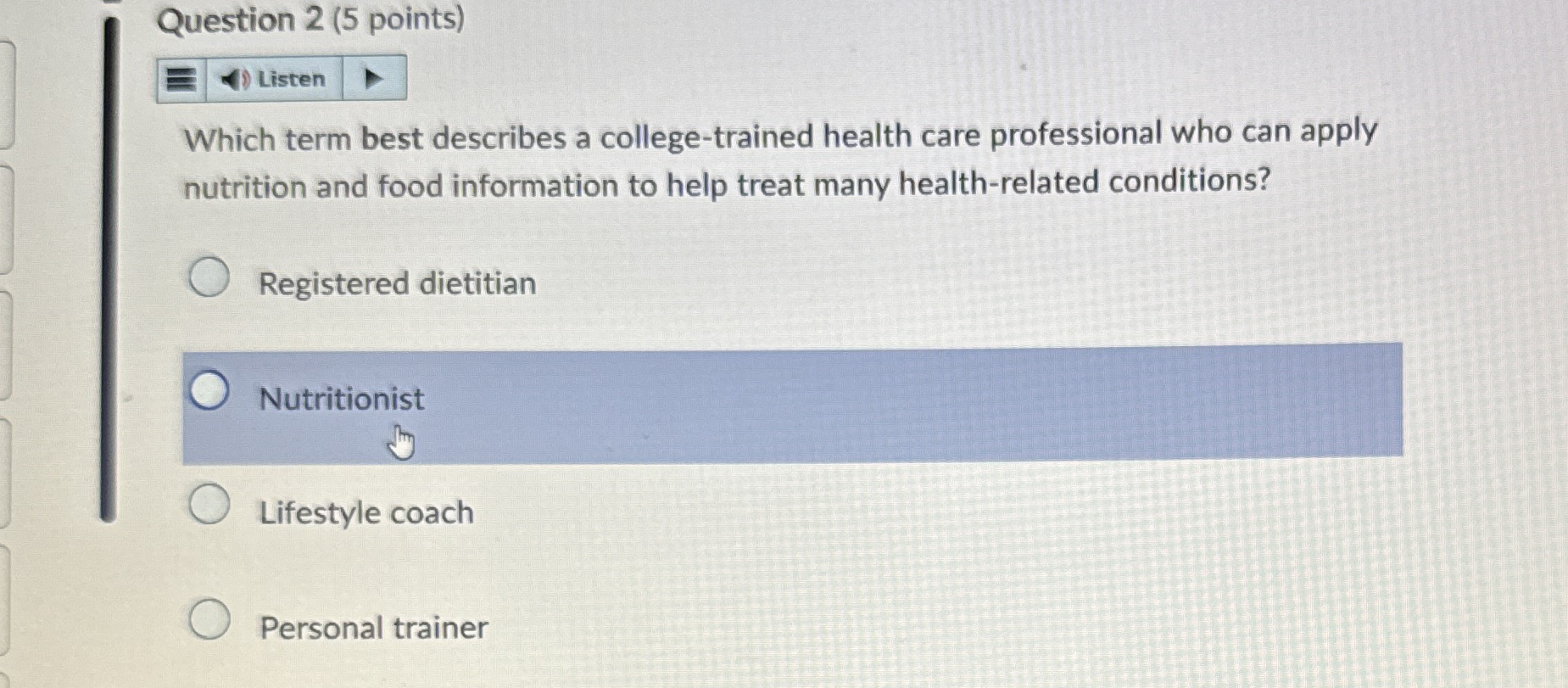 High Quality SOLUTION Question 2 (5 ﻿points)ListenWhich term best describes | Chegg.com