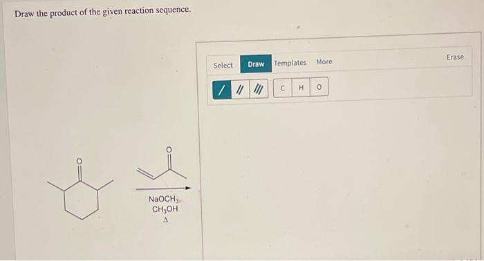 Solved Draw the product of the given reaction sequence. | Chegg.com