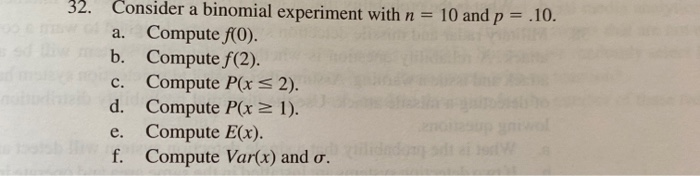Solved 32. Consider a binomial experiment with n = 10 and p | Chegg.com