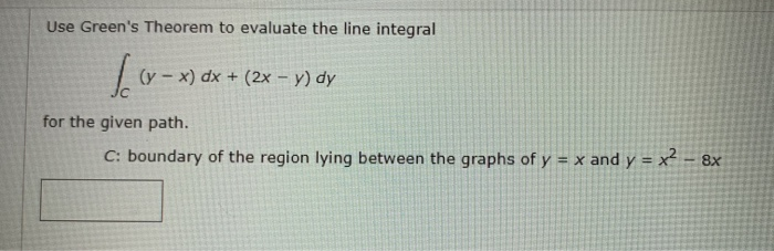 Solved Use Green's Theorem to evaluate the line integral 1. | Chegg.com