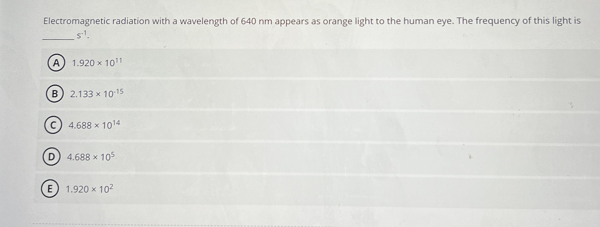 Solved Electromagnetic radiation with a wavelength of 640 | Chegg.com