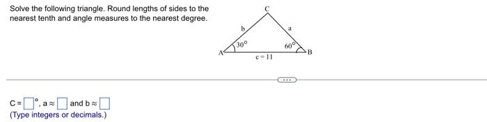 Solved Solve the following triangle. Round lengths of sides | Chegg.com