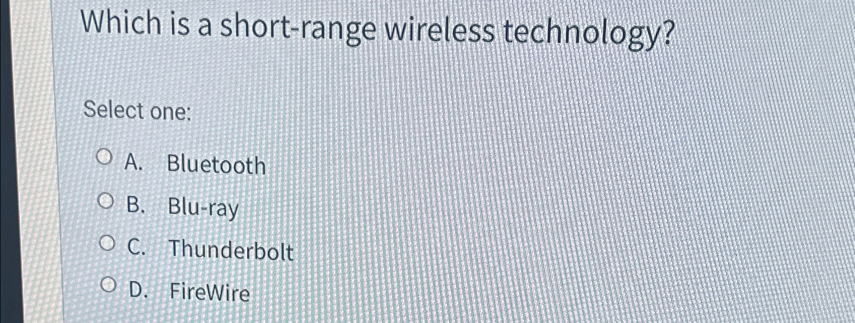 Solved Which is a short-range wireless technology?Select | Chegg.com