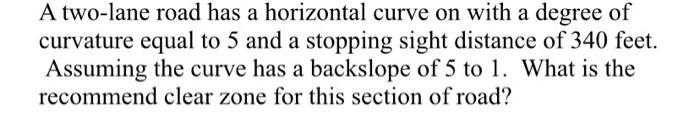 Solved A two-lane road has a horizontal curve on with a | Chegg.com