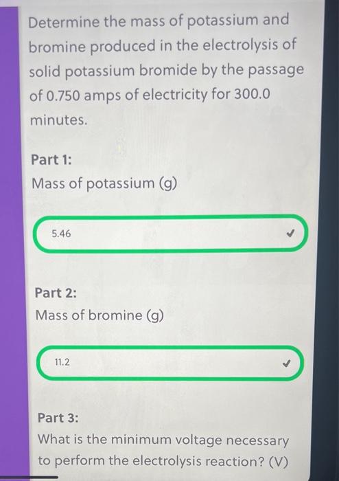 Solved Determine the mass of potassium and bromine produced | Chegg.com