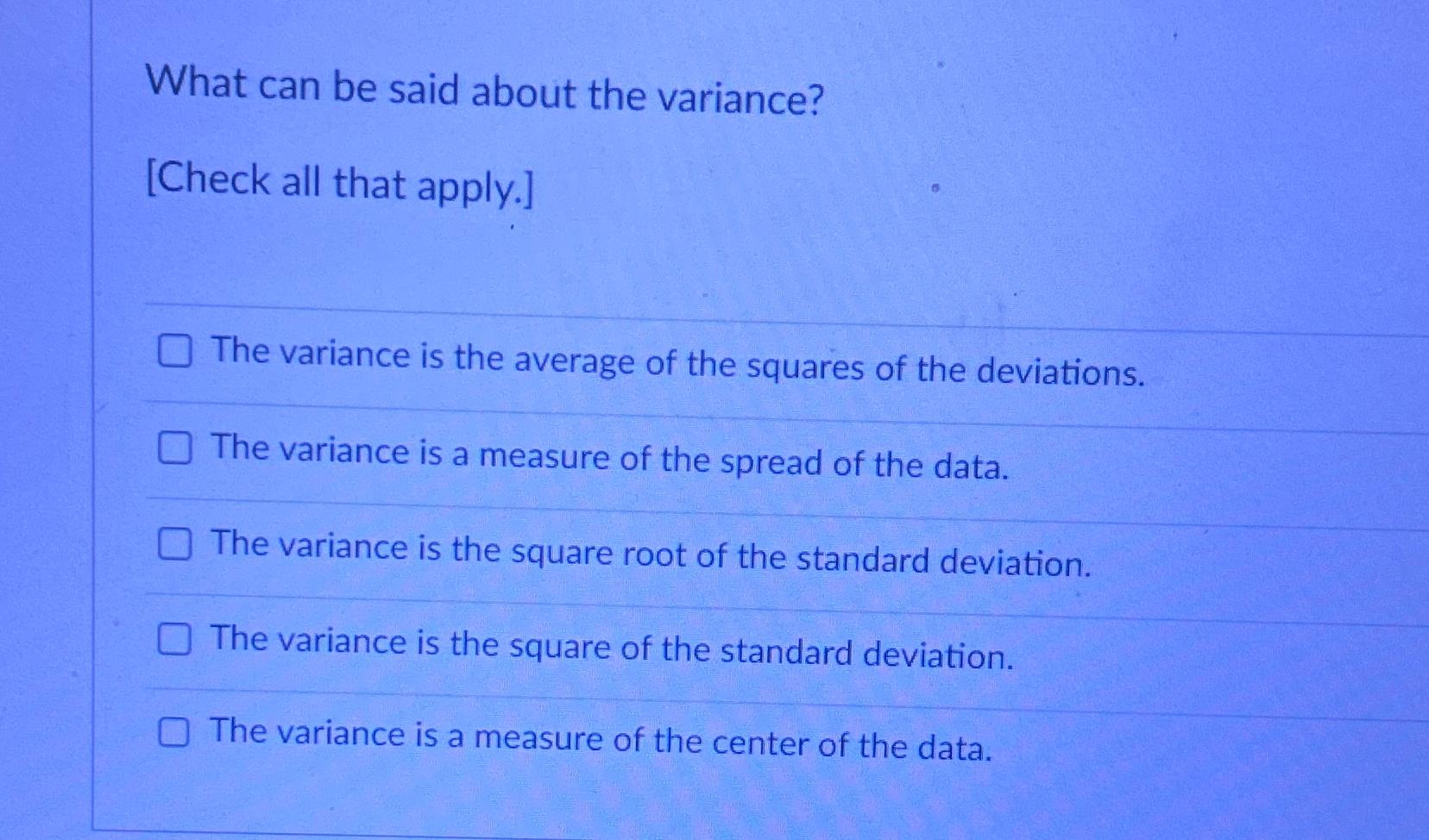 Solved What can be said about the variance?\\n[Check all | Chegg.com