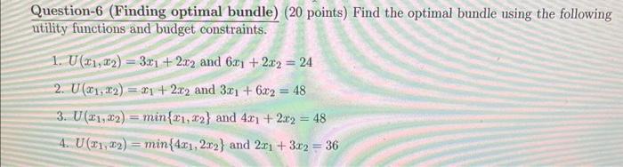 Solved Question-6 (Finding optimal bundle) (20 points) Find | Chegg.com