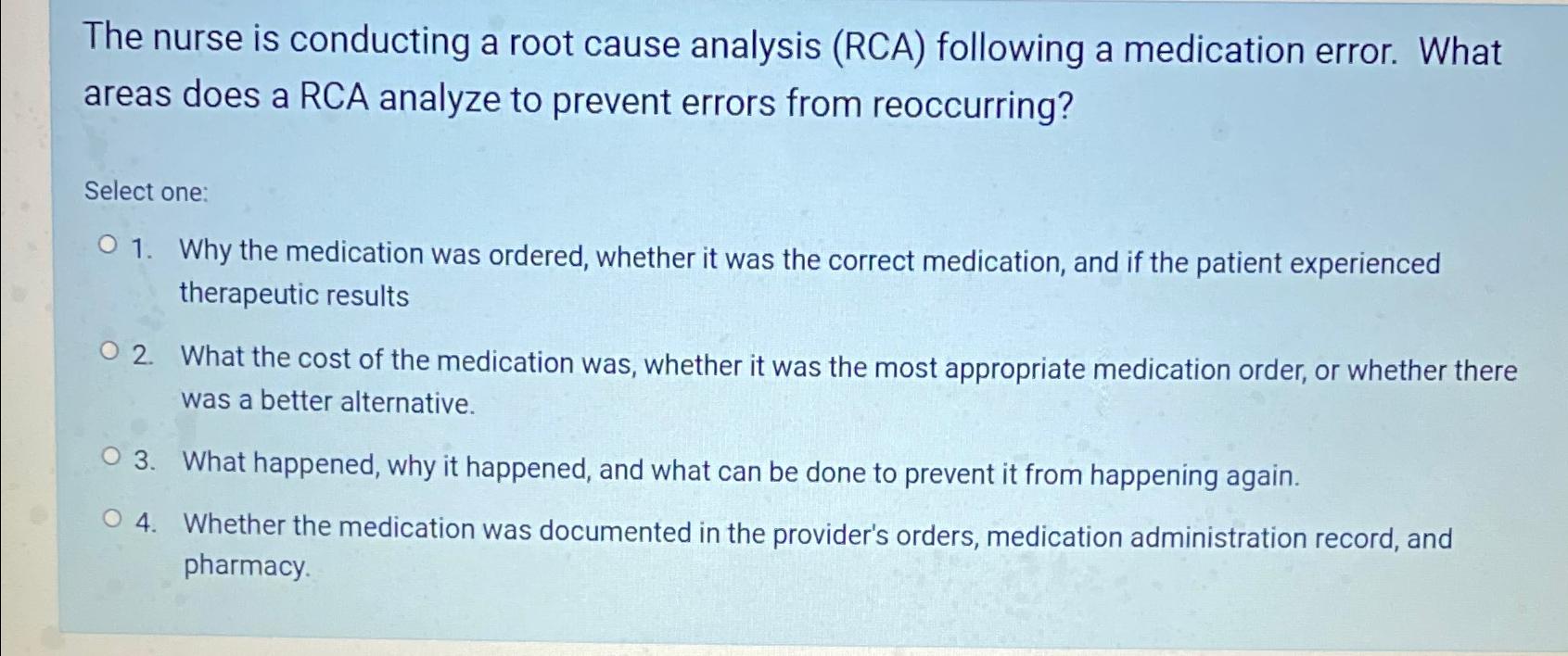 Solved The nurse is conducting a root cause analysis (RCA) | Chegg.com
