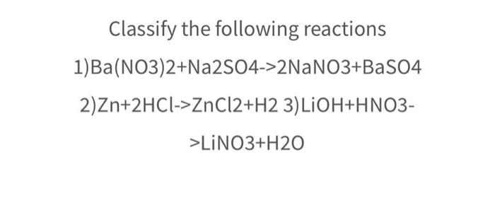 Solved Classify the following reactions 1) | Chegg.com