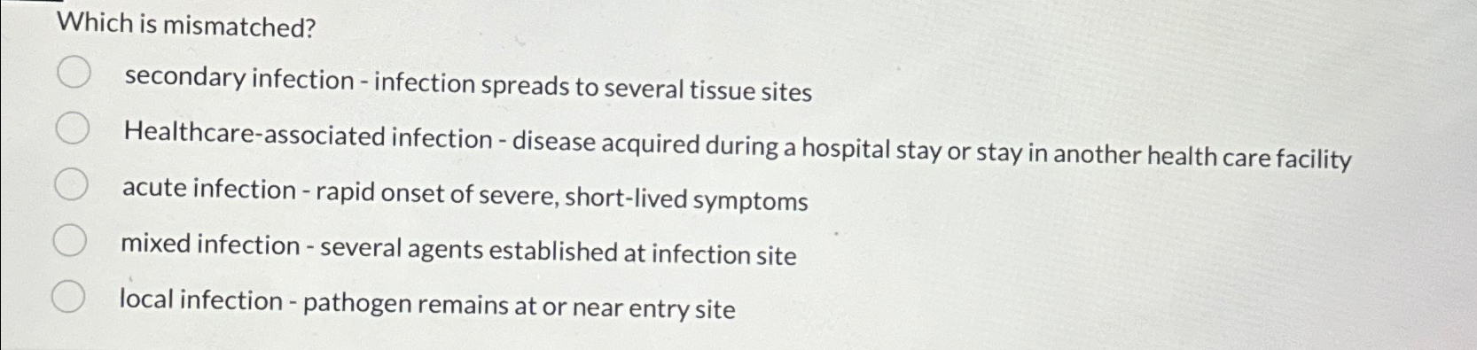 Solved Which is mismatched?secondary infection - ﻿infection | Chegg.com