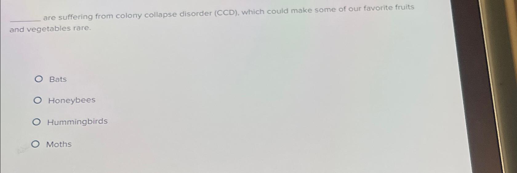 Solved are suffering from colony collapse disorder (CCD), | Chegg.com