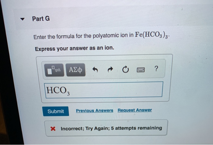 Solved - Part G Enter the formula for the polyatomic ion in | Chegg.com