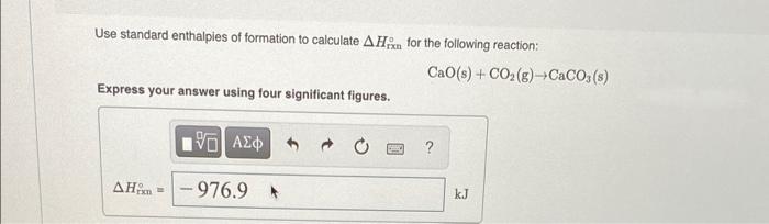 Solved Use standard enthalpies of formation to calculate | Chegg.com