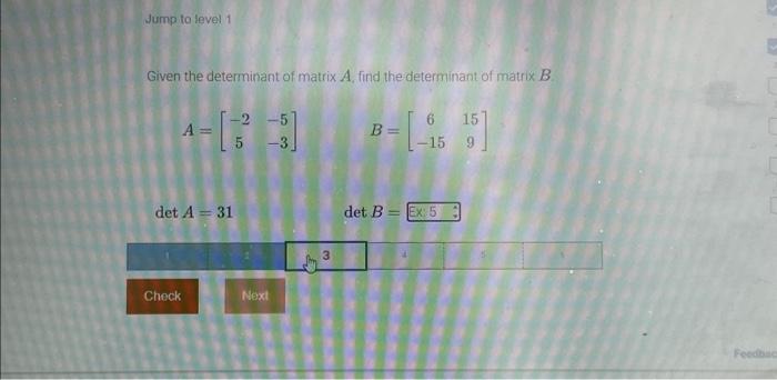 Solved Given the determinant of matrix A, find the | Chegg.com