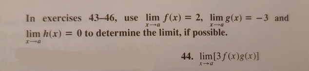 Solved In exercises 43-46, use lim f(x) = 2, lim g(x) = -3 | Chegg.com