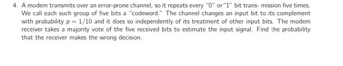 Solved 4. A modem transmits over an error-prone channel, so | Chegg.com
