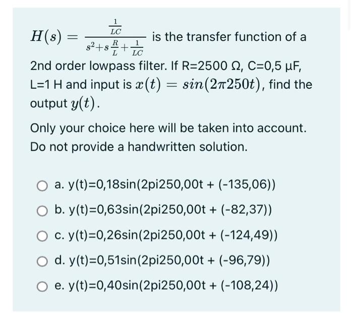 Solved H(s)=s2+sLR+LC1LC1 is the transfer function of a 2nd | Chegg.com